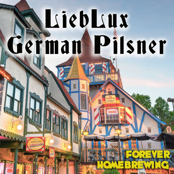 LiebLux German Pilsner – Forever Homebrewing